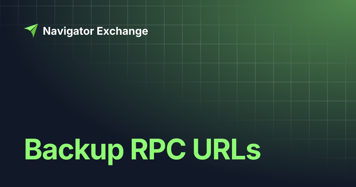 Backup RPC URLs | Navigator Exchange