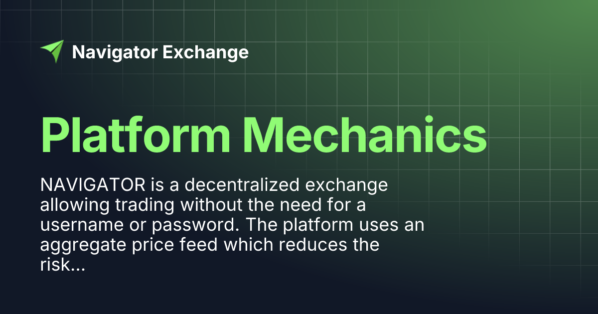 Platform Mechanics | Navigator Exchange